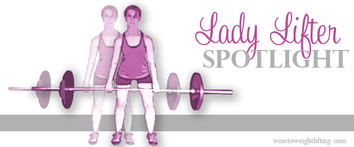Lady Lifter Spotlight: Laura! - Wine to Weightlifting